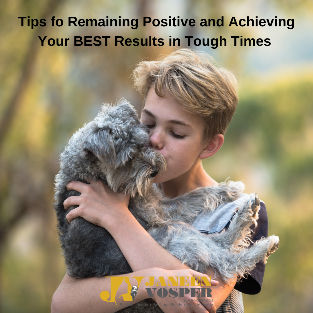 Tips fo Remaining Positive and Achieving Your BEST Results in Tough ...